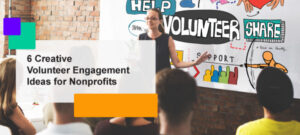 6 Creative Volunteer Engagement Ideas for Nonprofits - Aspire Research ...