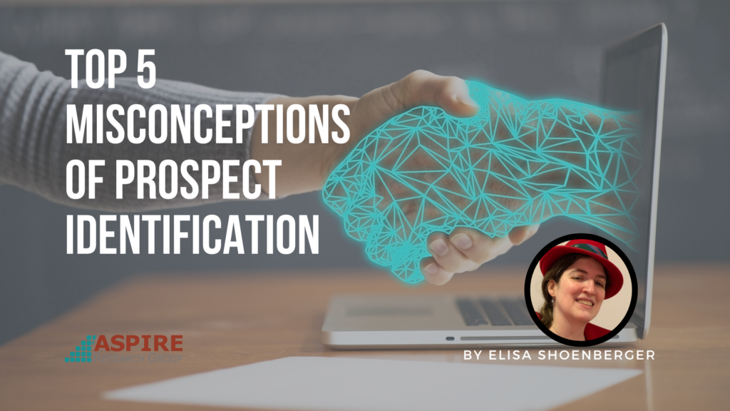 Top 5 Misconceptions of Prospect Identification - Aspire Research Group
