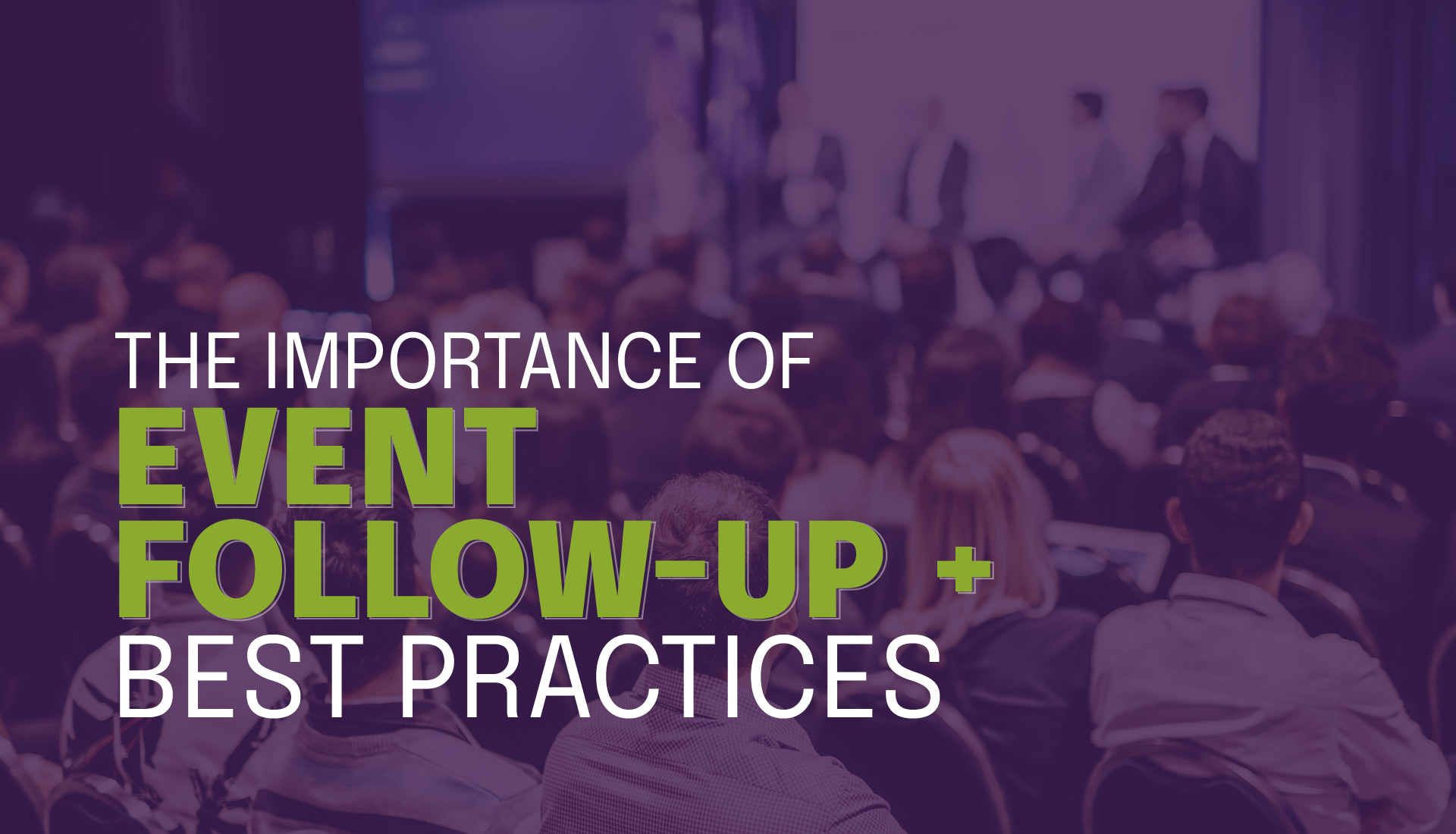 The Importance of Event Follow-Up + 5 Best Practices - Aspire Research Group