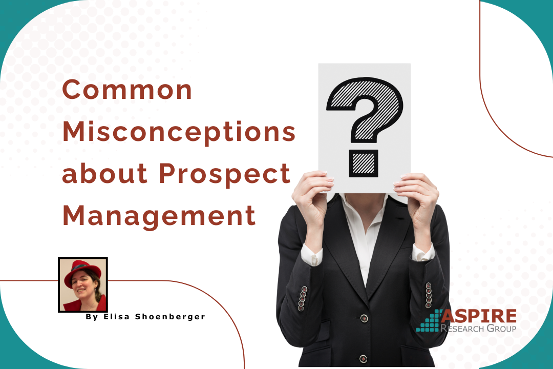 Misconceptions of Prospect Management - Aspire Research Group